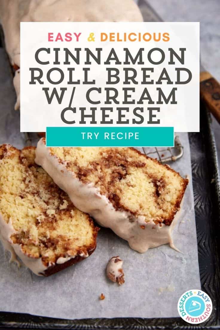 Cinnamon Roll Bread with Cinnamon Cream Cheese Frosting - Easy Southern ...